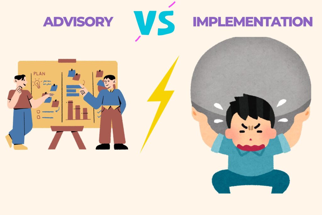 Advisory vs Implementation Consulting Comprehensive Overview